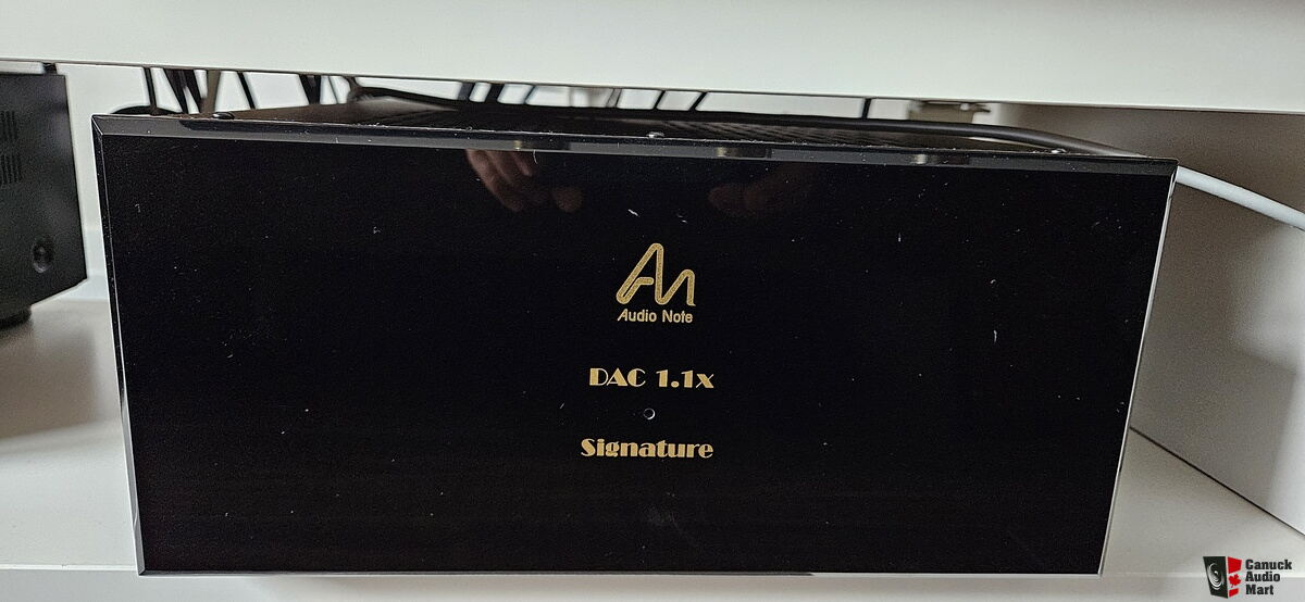 Audio Note UK 1.1x Signature DAC Photo #5204122 - Canuck Audio Mart